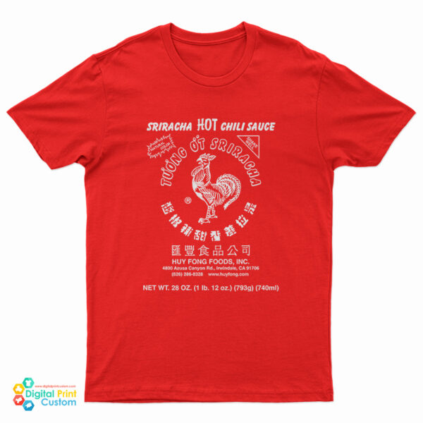 Huy Fong Foods Sriracha Hot Chili Sauce T Shirt For Unisex